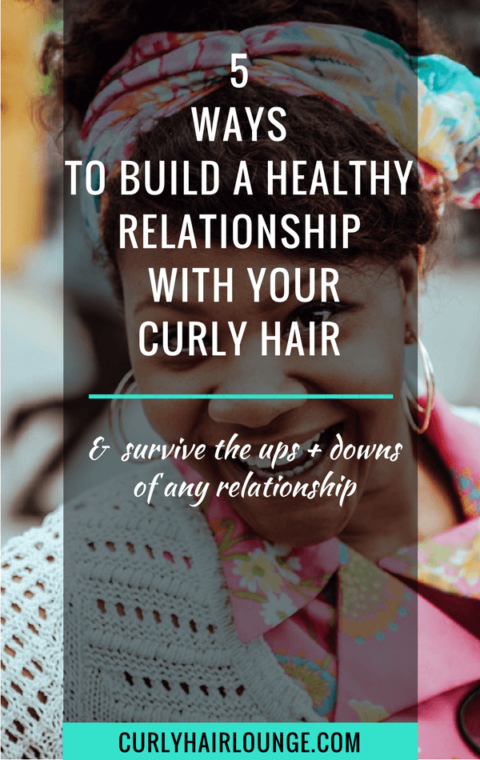 5 Ways To Build A Healthy Relationship With Your Curly Hair