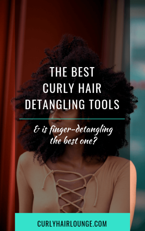 The Best Curly Hair Detangling Tools And Is Finger Detangling The Best One?